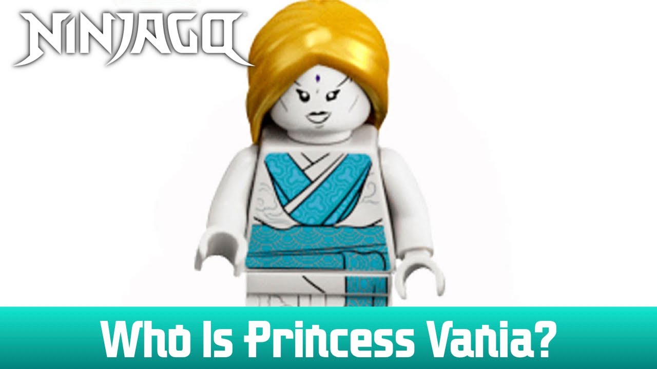 Ninjago | Who Is Princess Vania? - YouTube