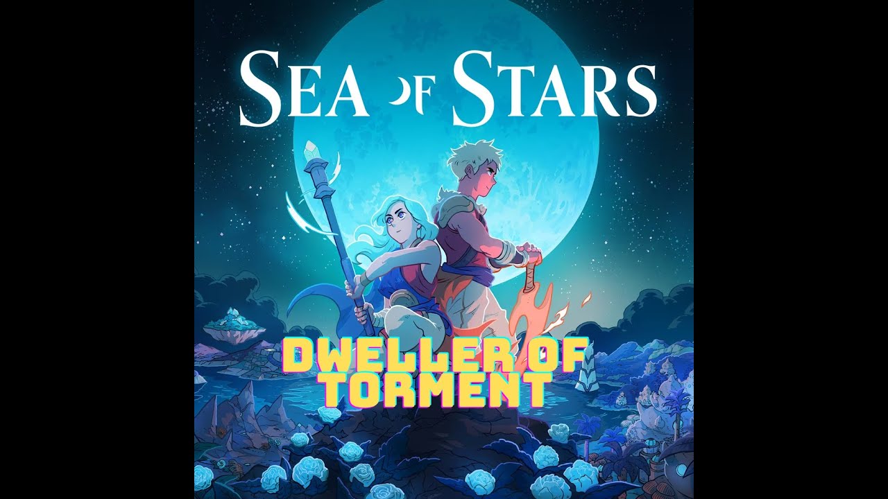 Dweller of Torment / Sea of Stars #16 - YouTube
