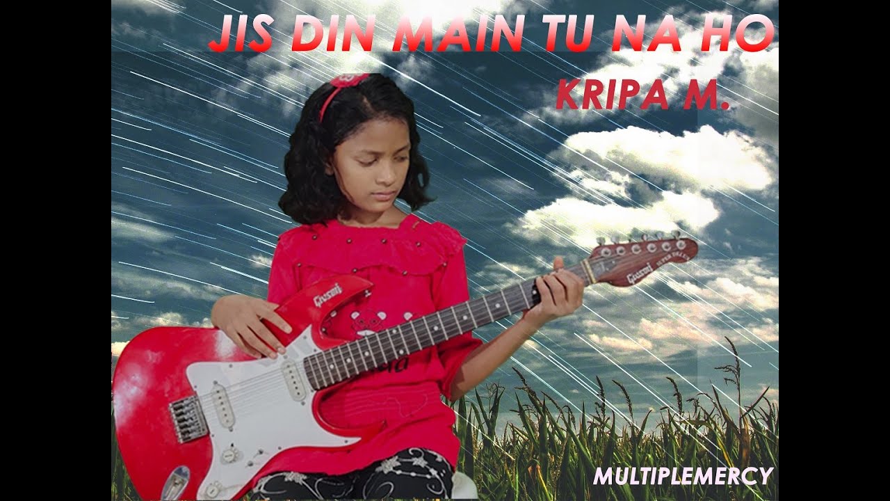 Jis Din Mein Cover- Kripa M. | Shelley Reddy | Multiple Mercy - YouTube