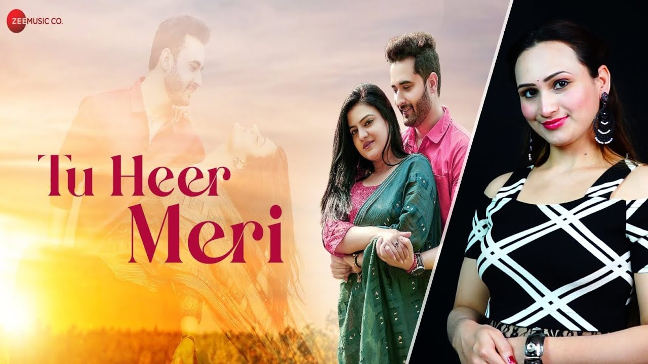 Tu Heer meri song review Zee Music company - YouTube