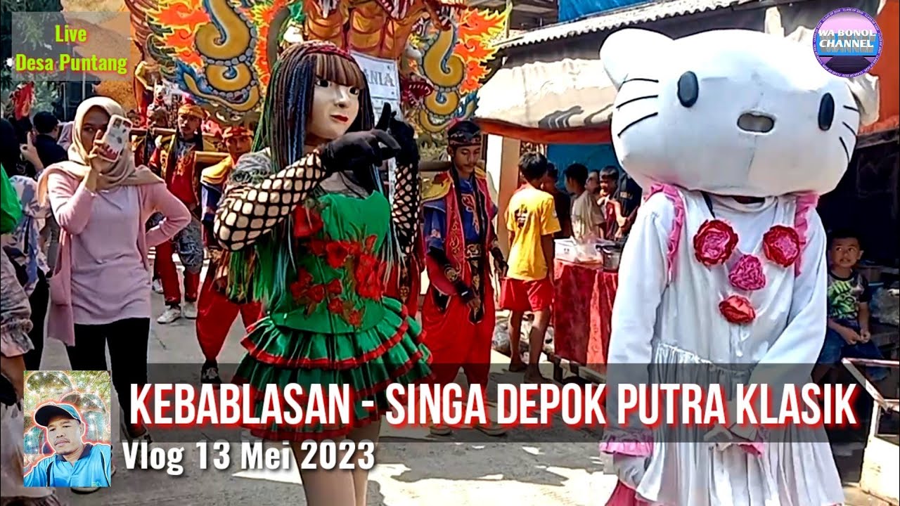 Singa Depok Putra Klasik - Kebablasan - Show Desa Puntang Losarang 13 ...