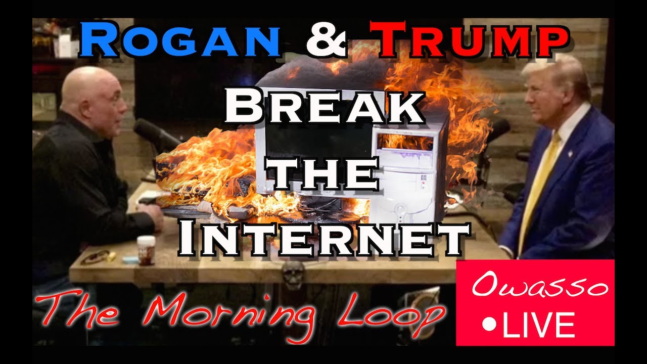 Joe Rogan & Donald Trump Break the Internet | The Morning Loop Ep241 - YouTube