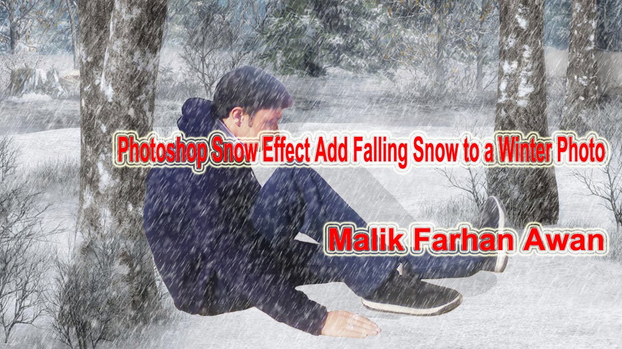 Photoshop Snow Effect Add Falling Snow to a Winter Photo - YouTube