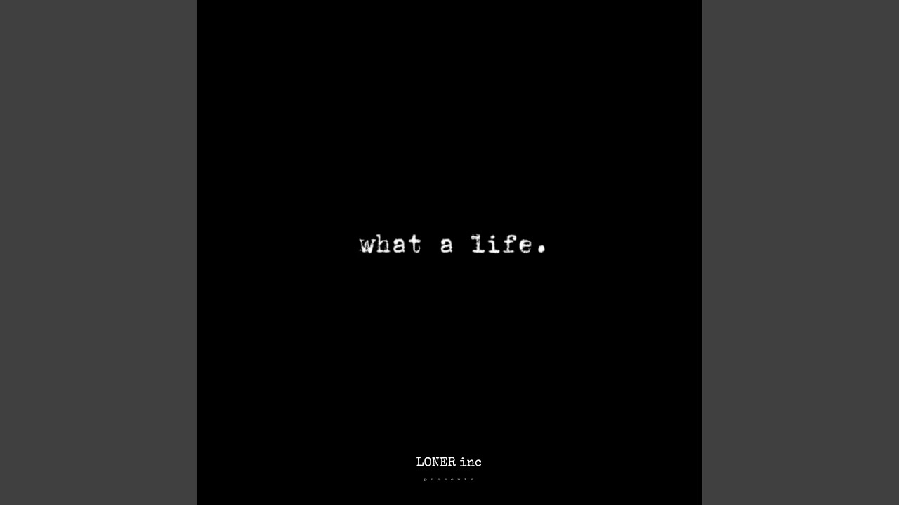 what a life. - YouTube