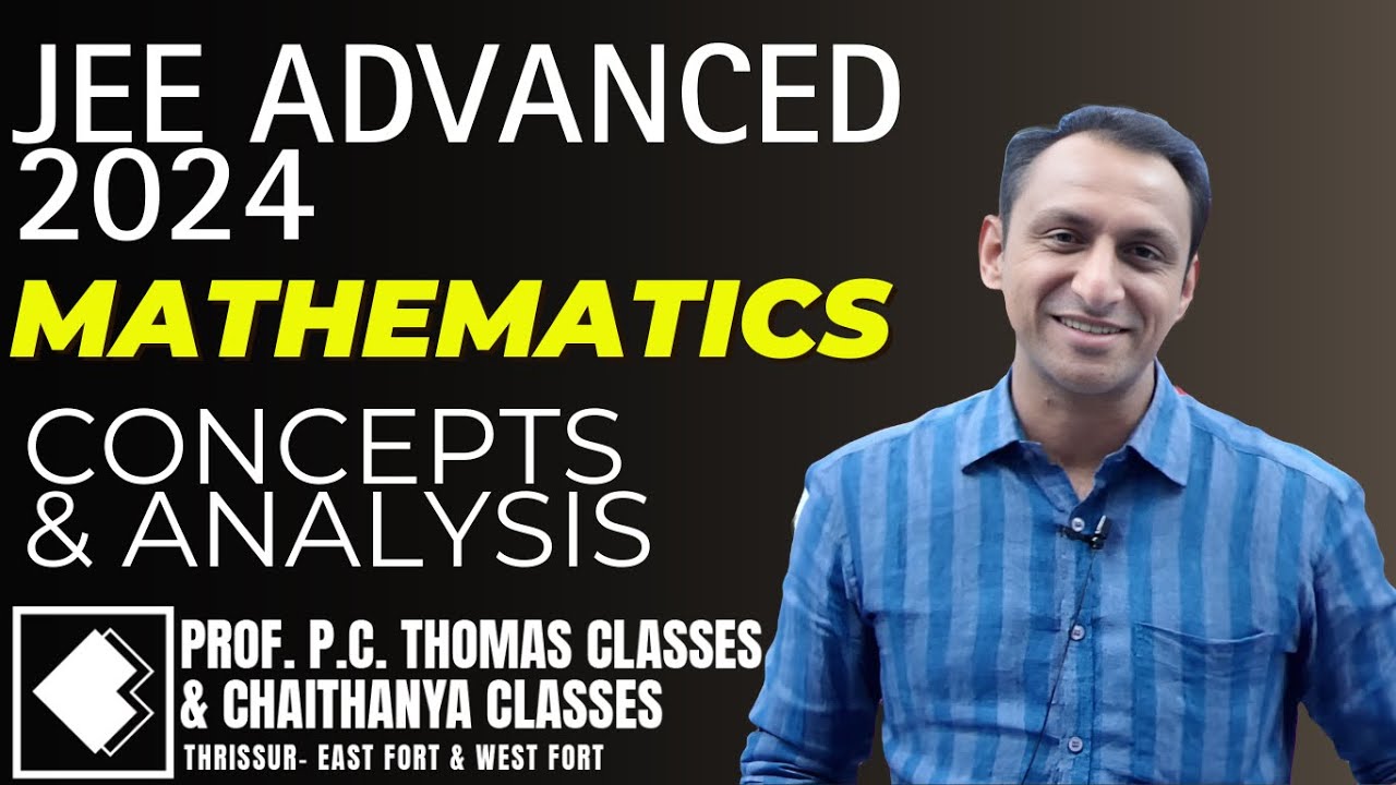 JEE ADVANCED 2024 | MATHEMATICS | CONCEPTS & ANALYSIS - 13 - YouTube