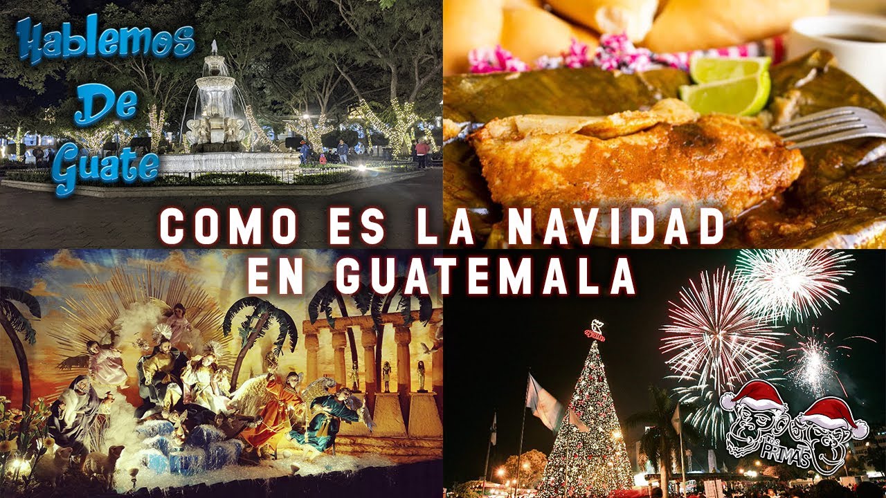 Cómo es la Navidad en Guatemala ǀ Hablemos de Guate #3 - YouTube