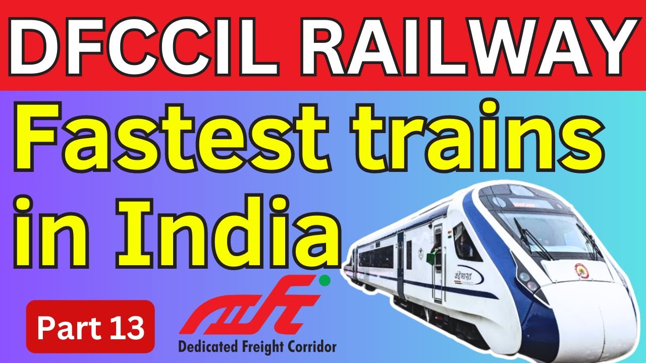 Fastest trains in India | भारत में सबसे तेज़ ट्रेन | High-speed rail in ...