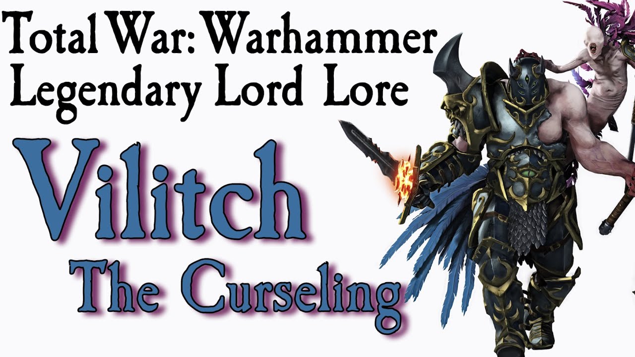 Vilitch Lore TW: Warhammer - YouTube