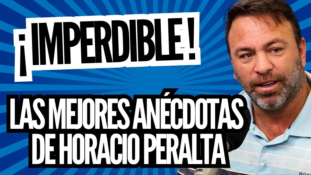 ¡IMPERDIBLE! LAS MEJORES ANÉCDOTAS DE HORACIO PERALTA | CON JR CARRASCO, FABIAN ONEILL, RECOBA Y ...