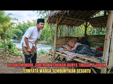 Pulang Mondok 15 Tahun, Santri Ini Temukan Ibunya Tinggal Di Gubuk, Fakta Mengejutkan Terungkap