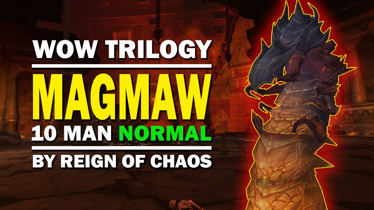 RoC vs Magmaw 10N server WoW Trilogy - YouTube