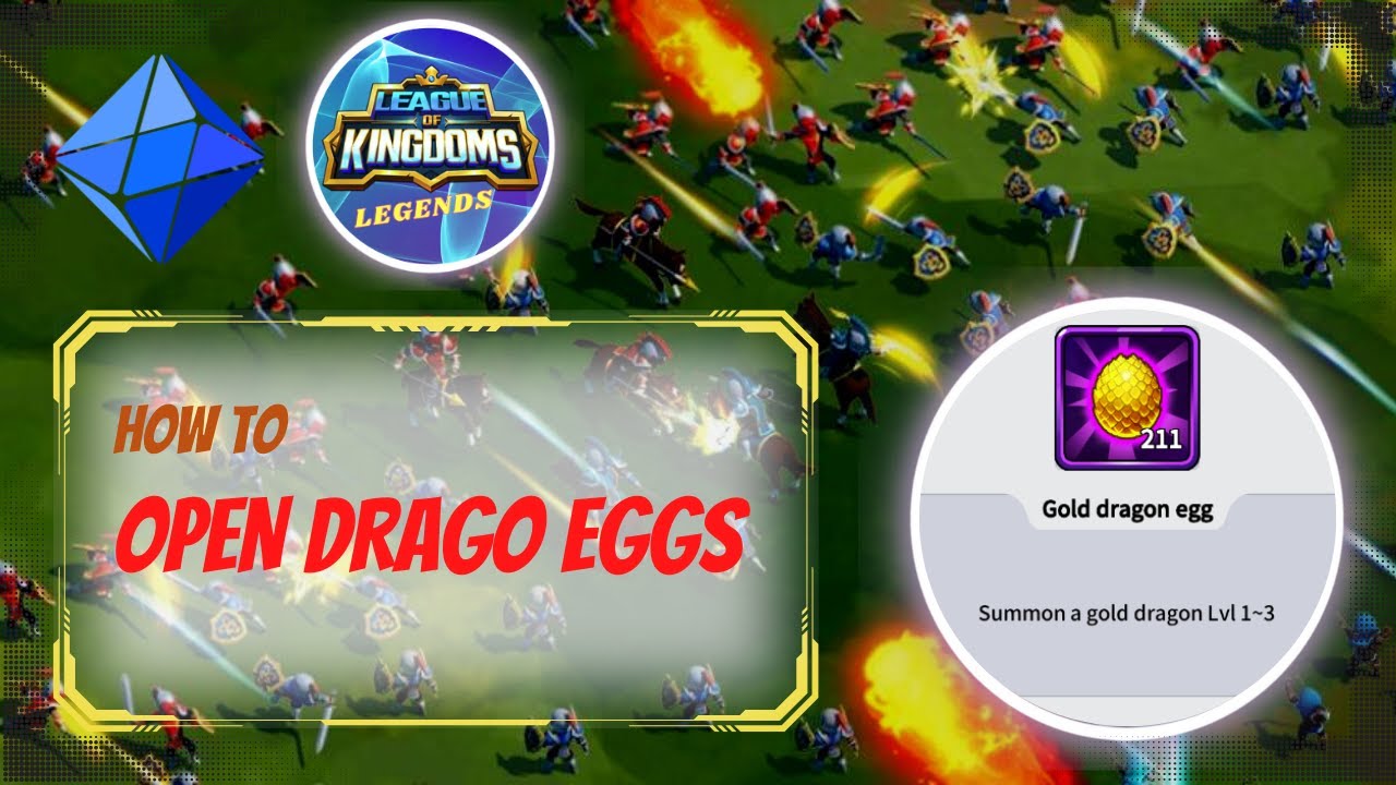 How To Open Drago Eggs Full Guide League Of Kingdoms LOK - YouTube
