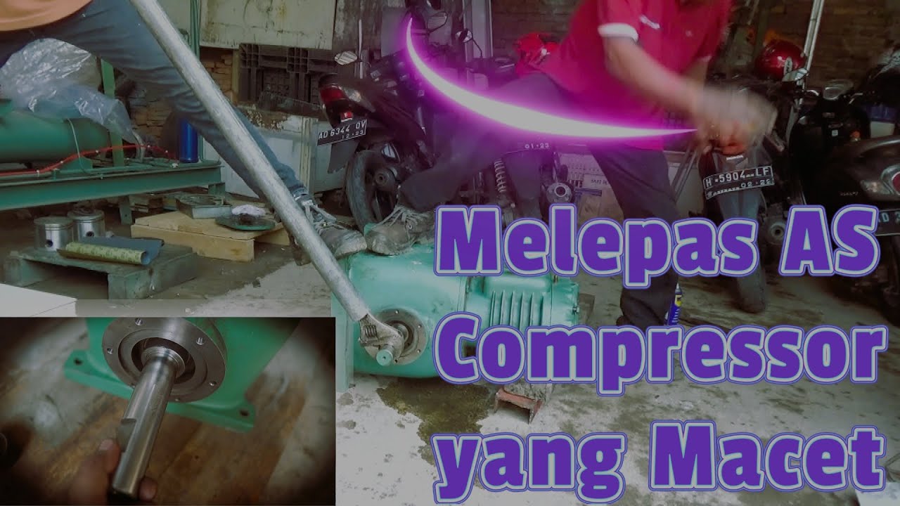 Compressor Bitzer type VII mengalami macet ( compressor type 7 rusak ...