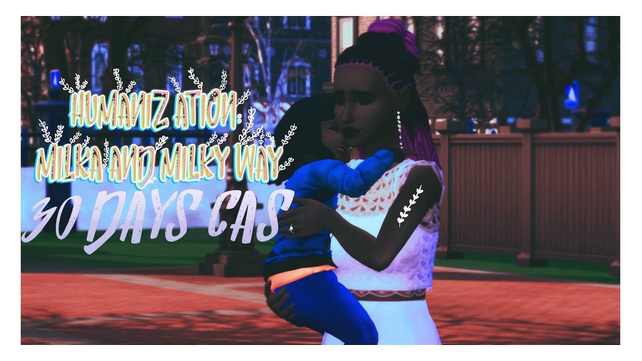 | 30 Days CAS | Humanization: MILKA and MILKY WAY | #3 | - YouTube