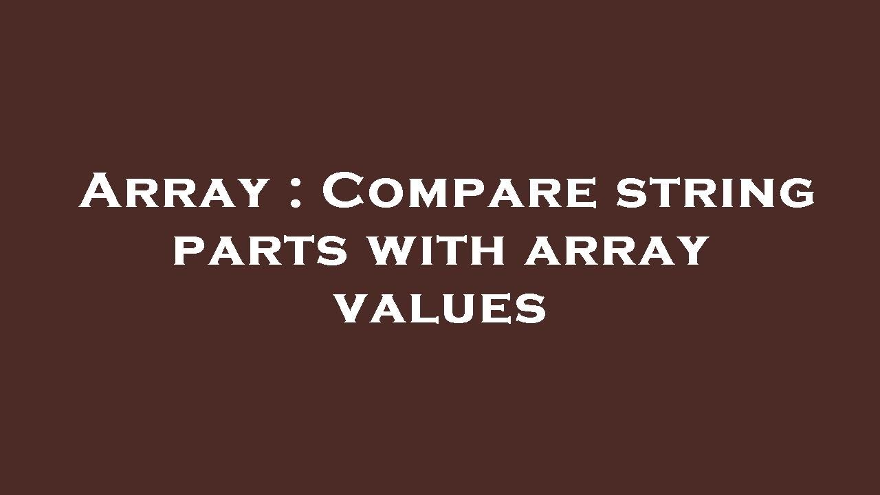 Array Compare String Parts With Array Values Youtube