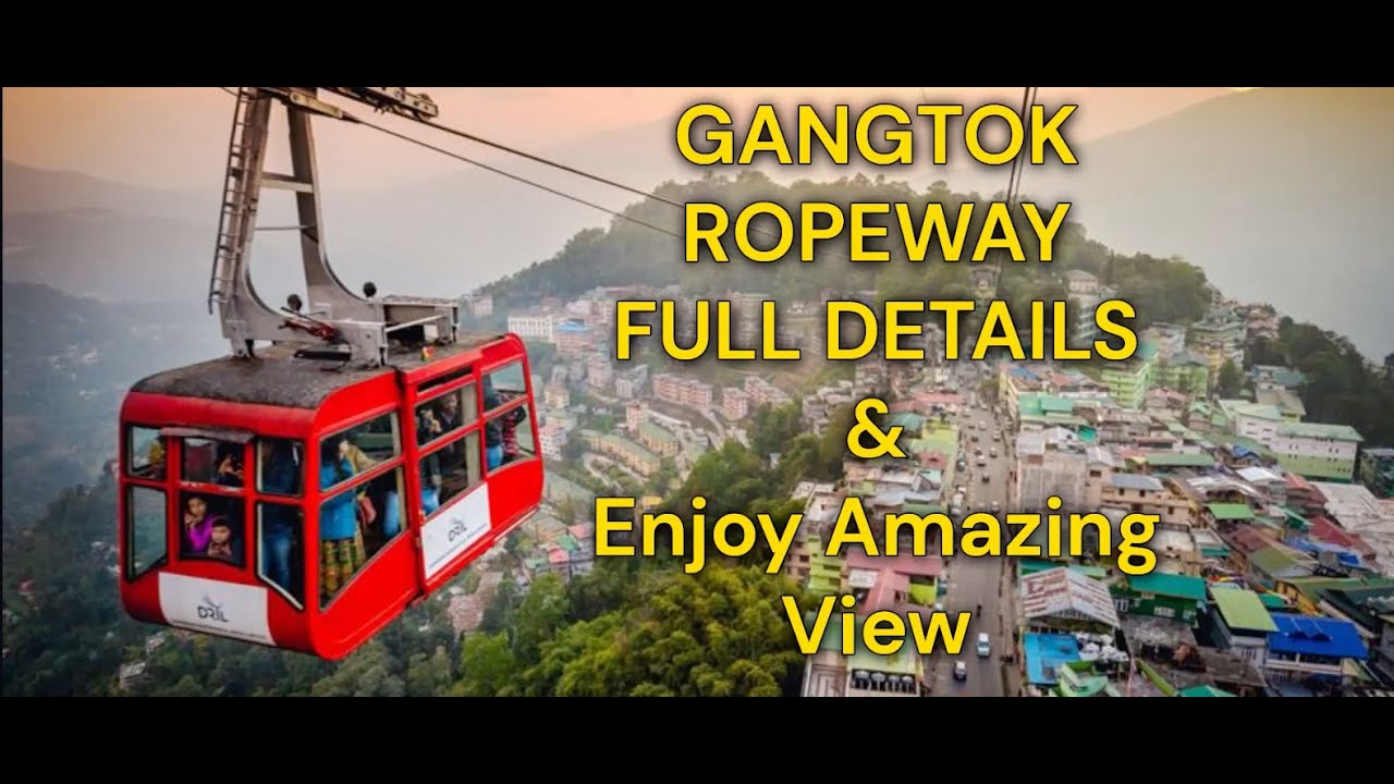 Gangtok Ropeway | Mountain Cable Car Ride In Sikkim | Gangtok Ropeway ...
