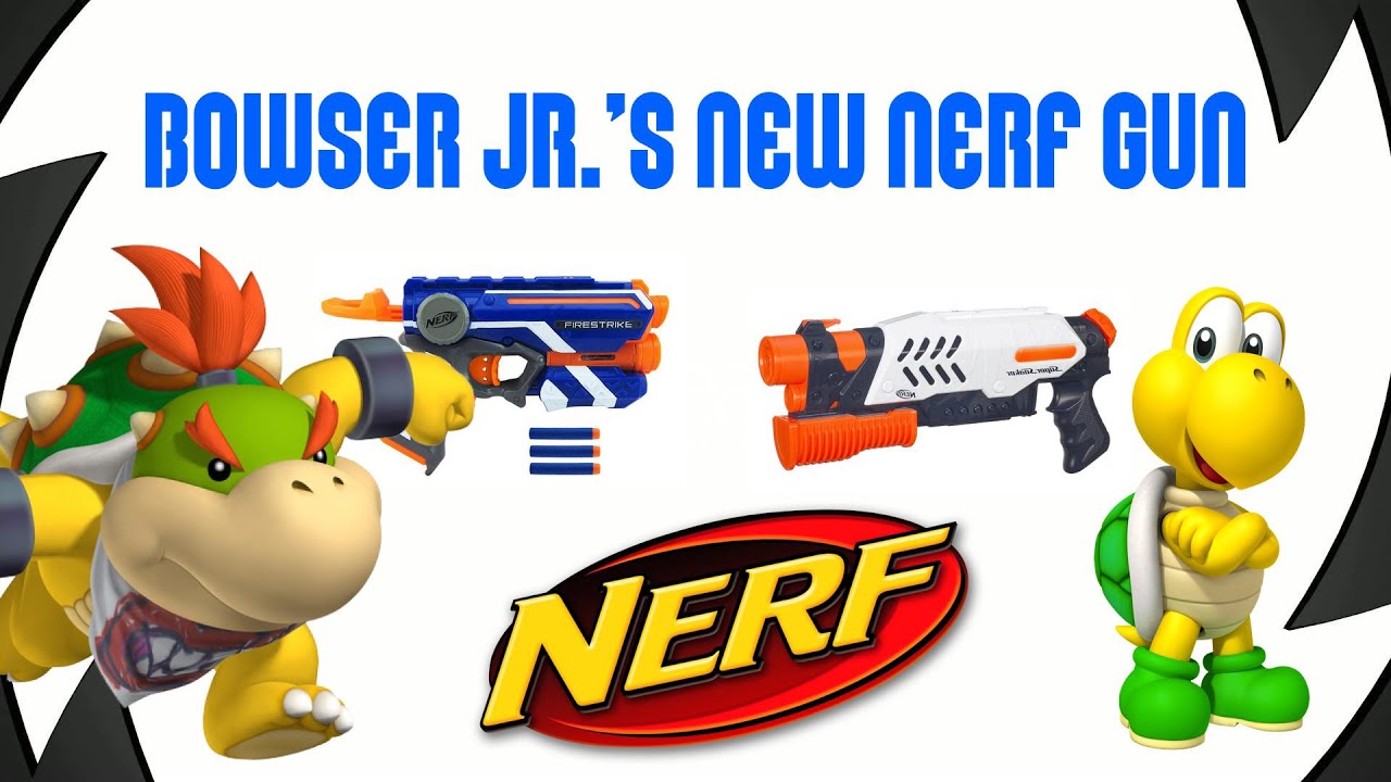 Bowser Jr.'s New Nerf Gun - YouTube