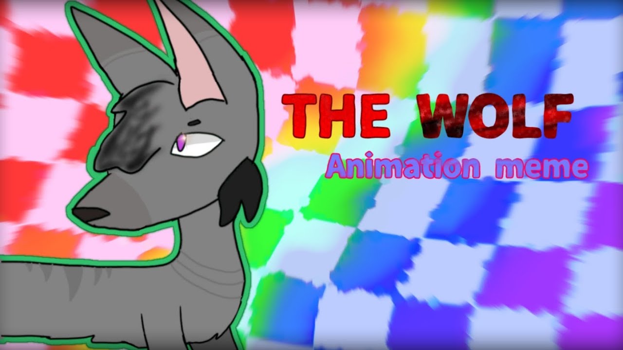 THE WOLF - Animation Meme 🐺 - YouTube