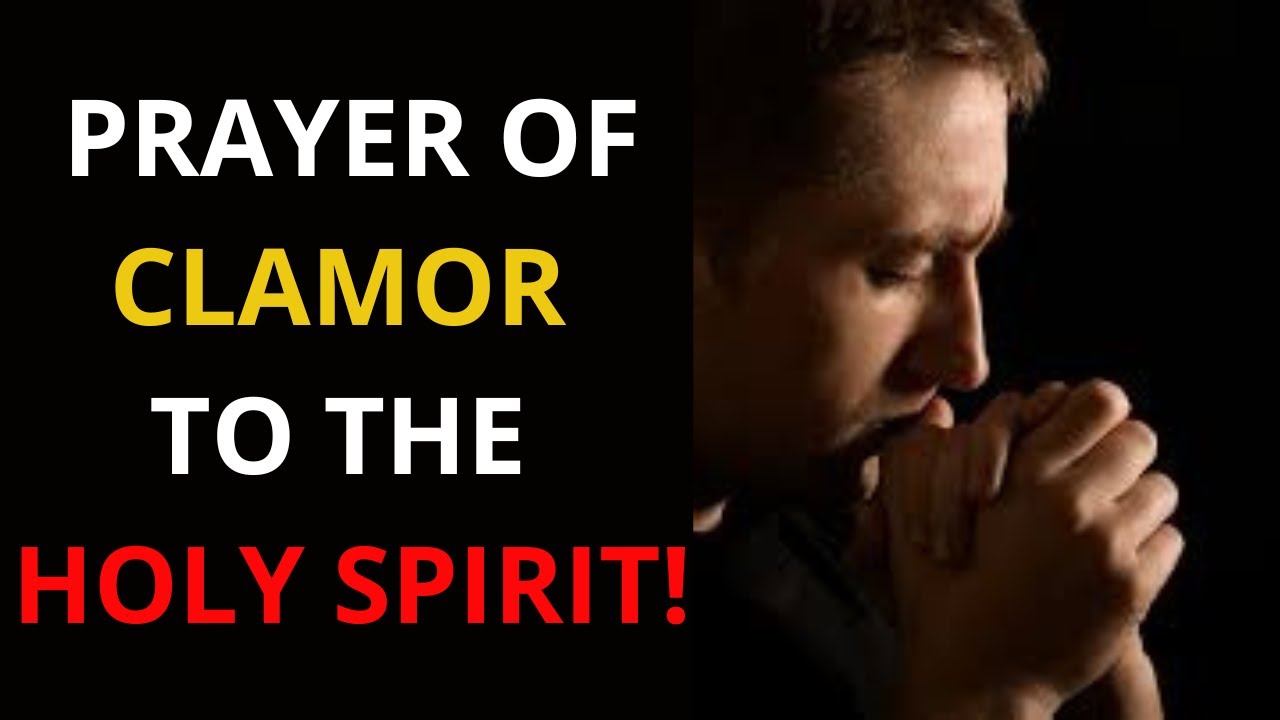 POWERFUL PRAYER OF CLAMOR TO THE HOLY SPIRIT. - YouTube