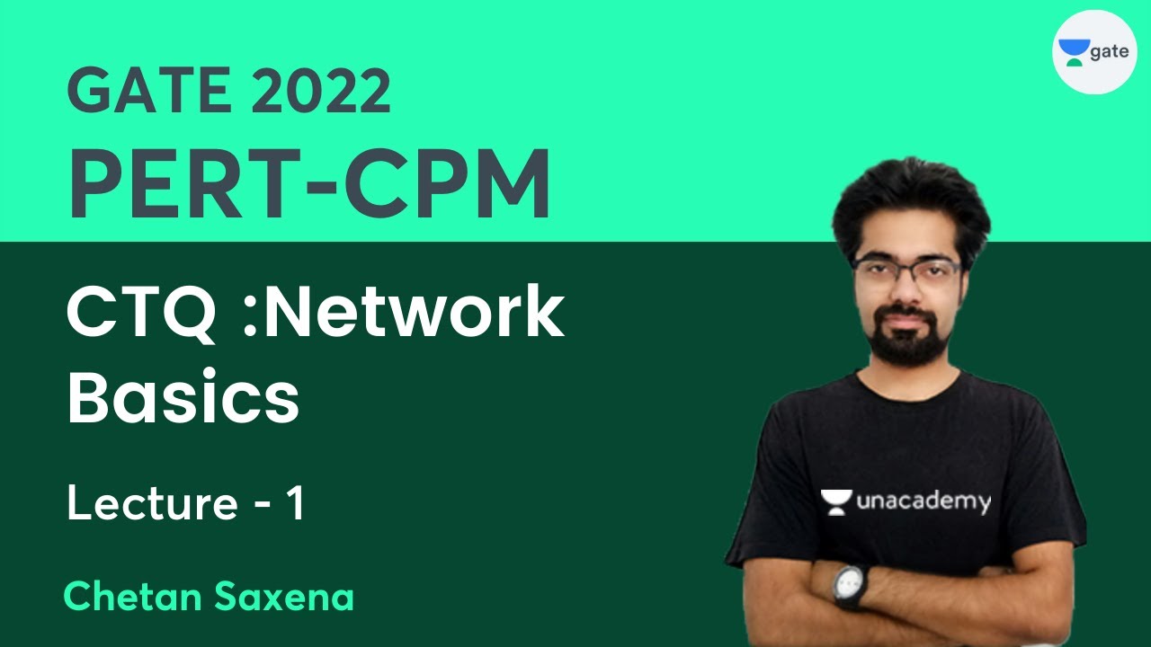 L 1 | CTQ :Network Basics | PERT-CPM GATE 2022 | Chetan Saxena - YouTube