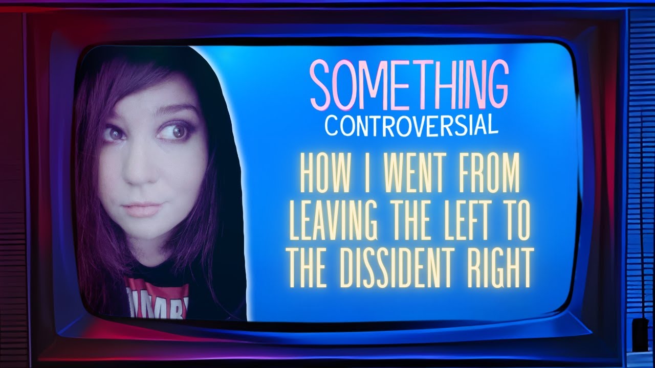 How I went from leaving the left to the dissident right, my red pill ...