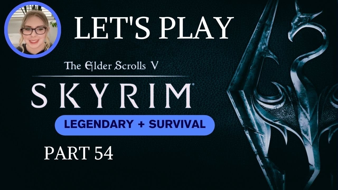 Let's Play Skyrim Legendary + Survival | Part 54 | Getting the Eyes of ...