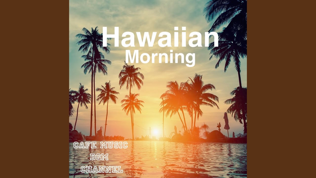 Happy Morning Hawaii - YouTube