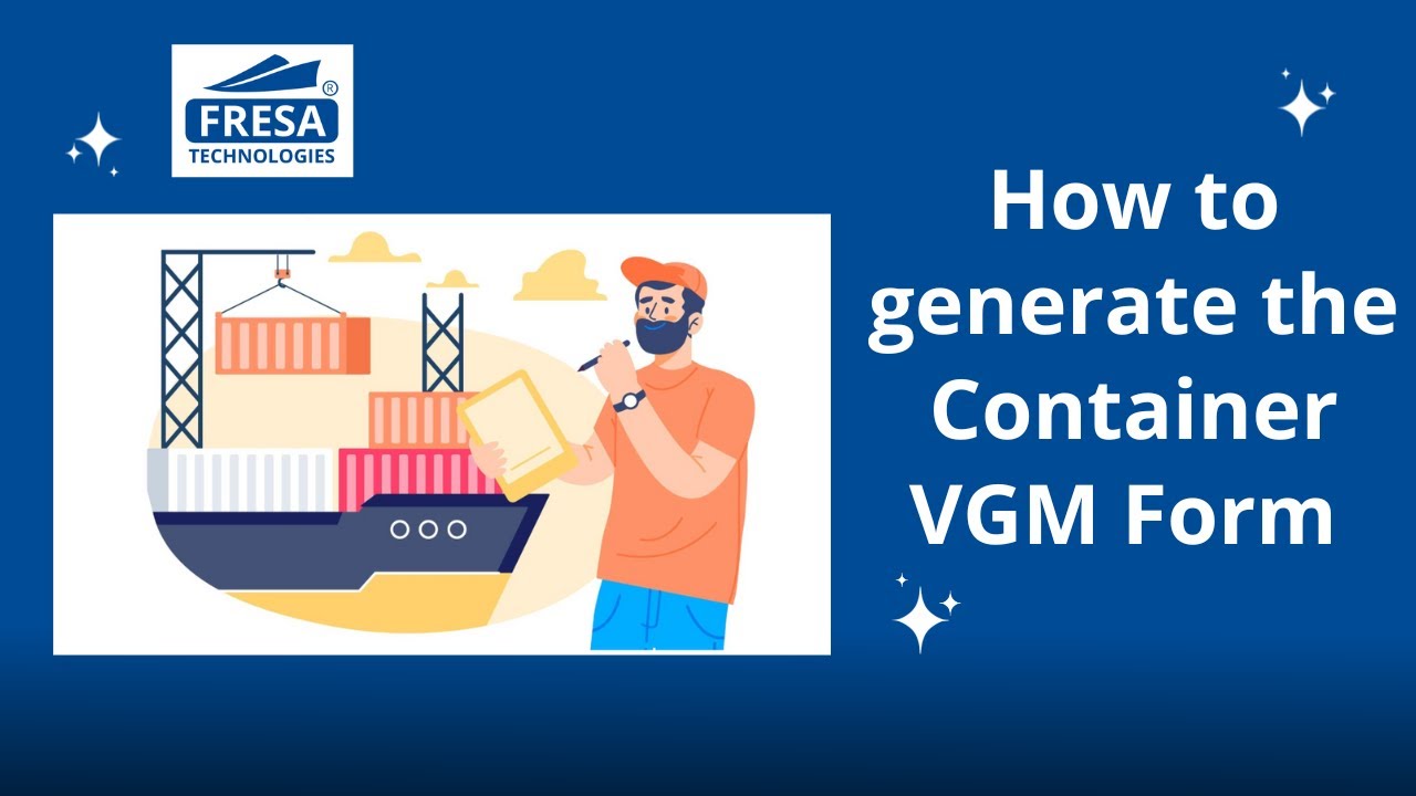 How to generate the Container VGM Form in Fresa Application - YouTube