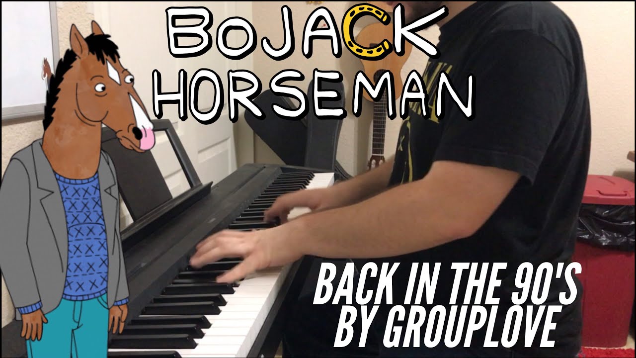 BoJack Horseman Back in the 90's Piano Cover - YouTube