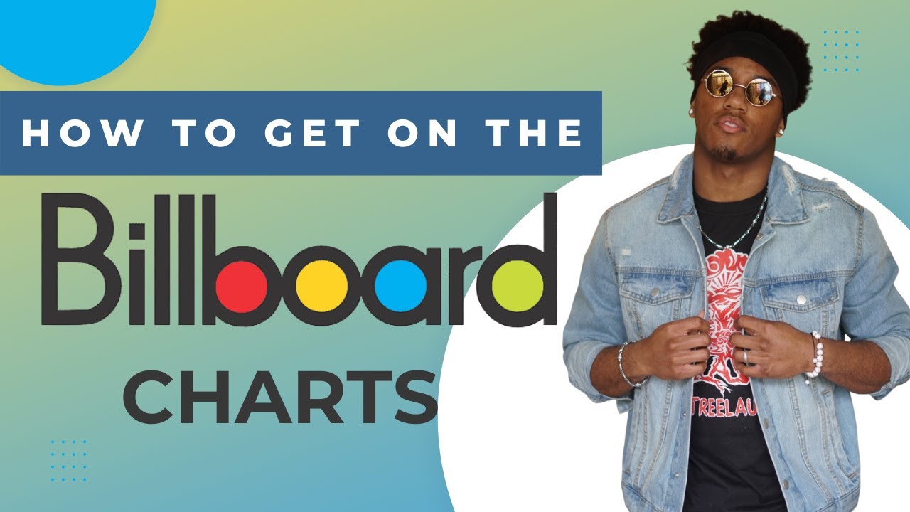 How to Get on the Billboard Charts as an Independent Artist in 2022 ...