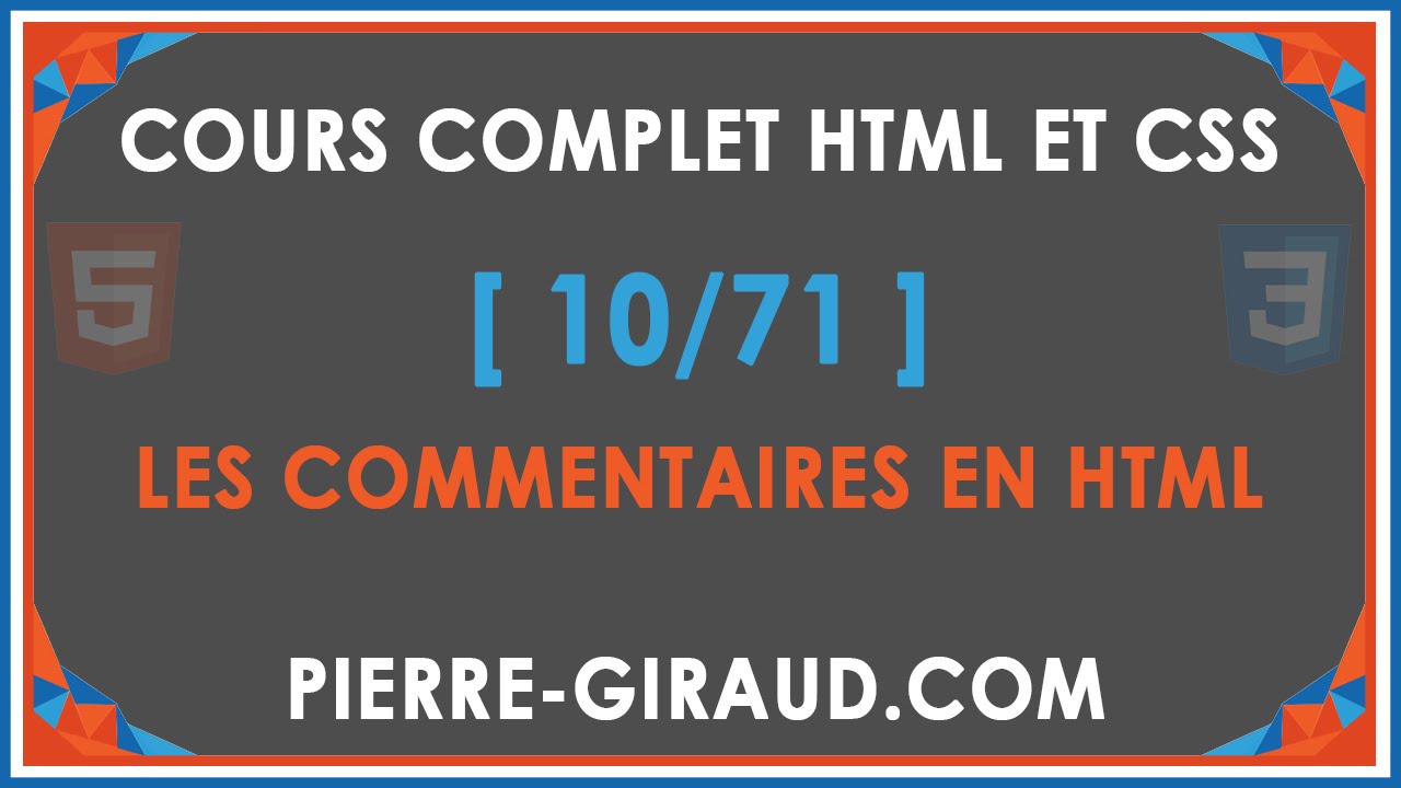 COURS COMPLET HTML ET CSS [10/71] - Indentation et commentaires HTML ...