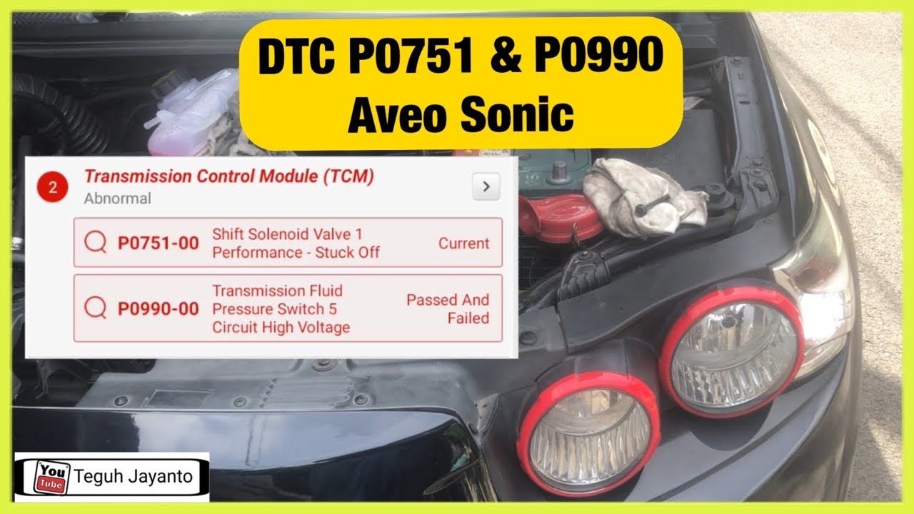 Share #30 : Chevrolet Aveo Sonic AT | DTC P0751 & P0990 | Filter TCM ...