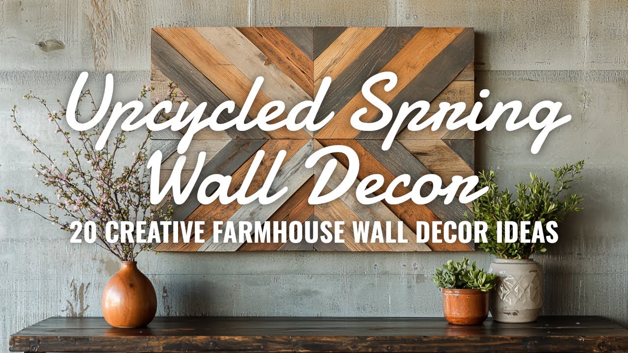 🛠️🌸 DIY Farmhouse Spring Wall Decor Ideas with Upcycled Materials ...