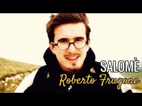Roberto Frugone - Salomè [testo lyrics]