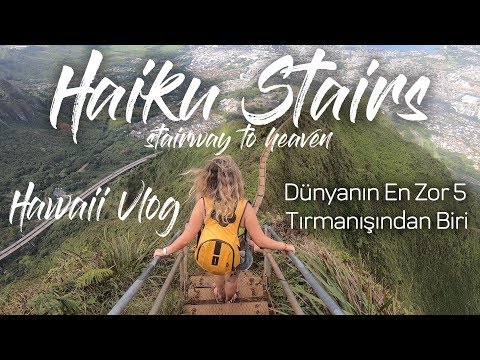 Haiku Stairs - Cennete Uzanan Merdivenler | Dünyanın En Zor 5 Tırmanışından Birini Yaptık