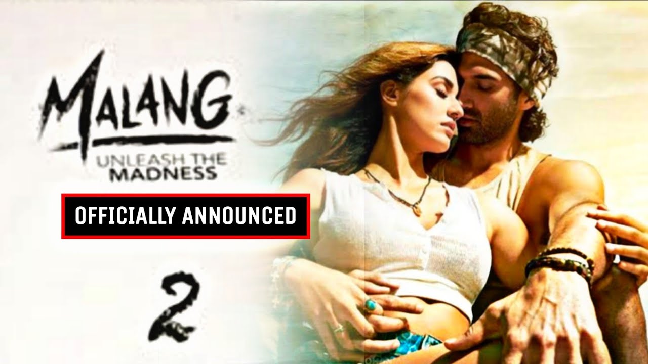 Malang 2 Official Annuncment ! Aditya Roy Kapoor Shraddha Kapoor New ...