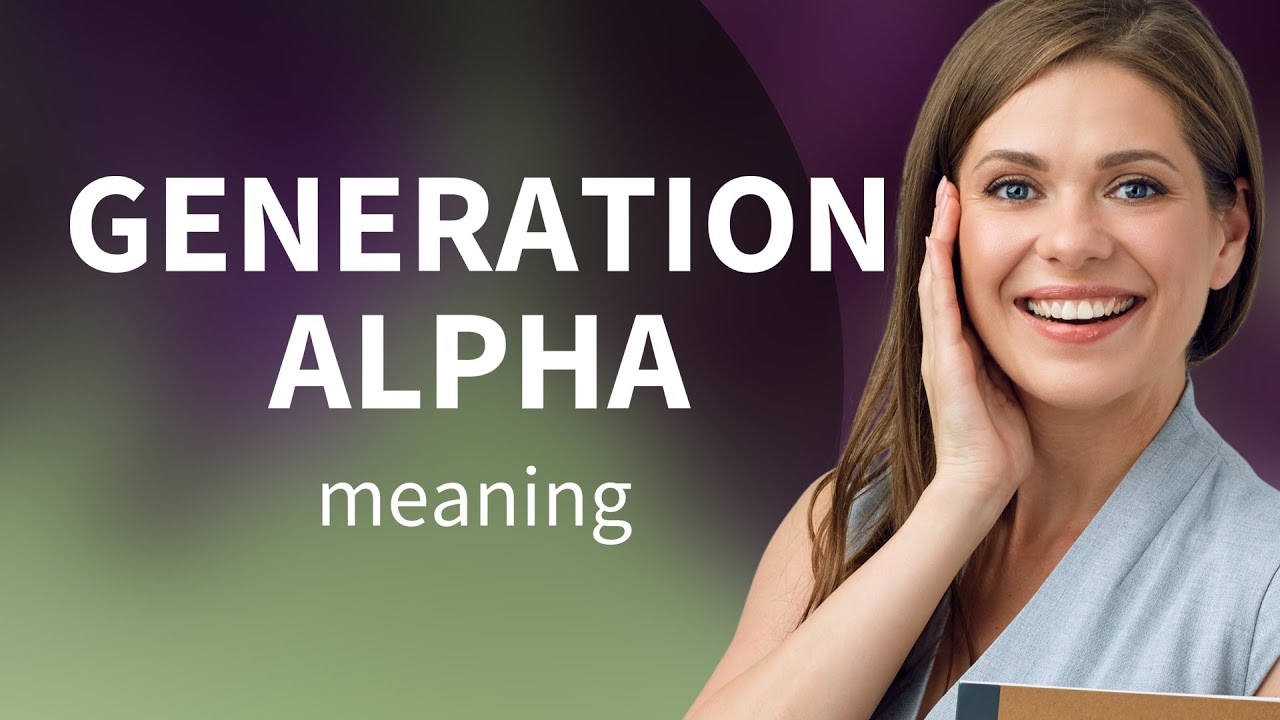 Understanding Generation Alpha: The Future Unfolding - YouTube