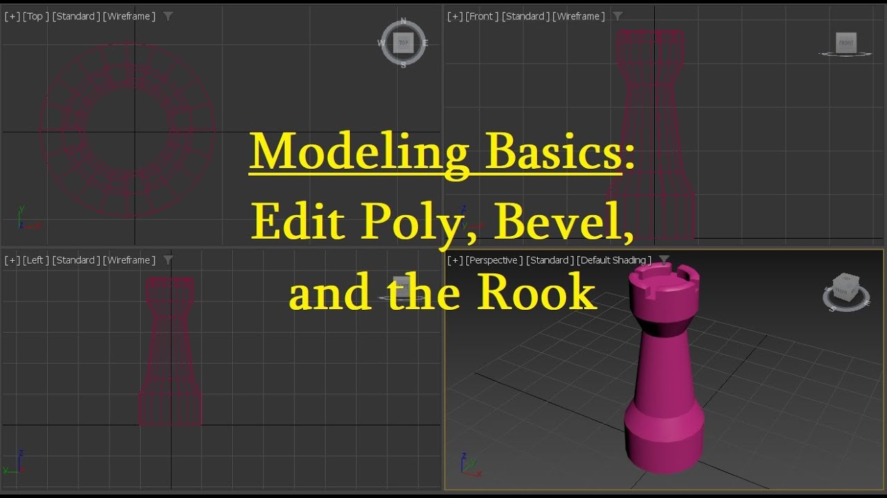 Basic Modeling 1: Edit Poly, Bevel, and the Rook - YouTube