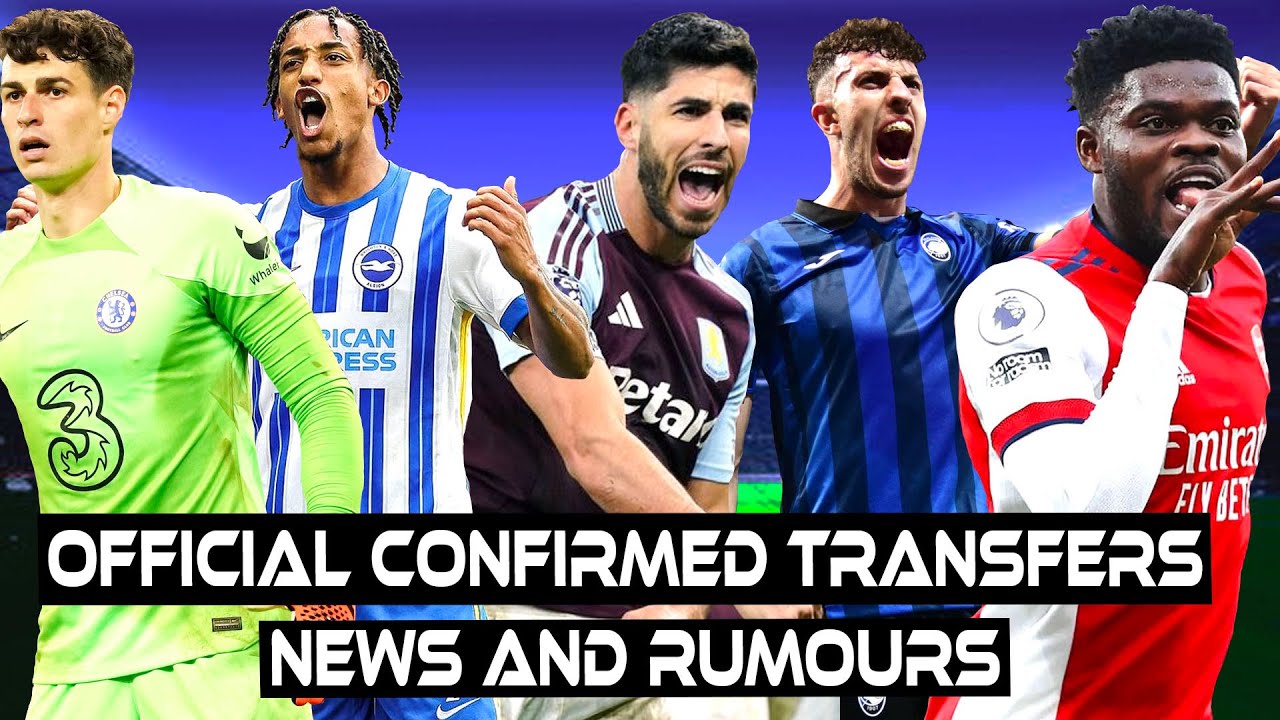 🚨OFFICIAL CONFIRMED TRANSFERS NEWS AND RUMOURS #football #sports - YouTube
