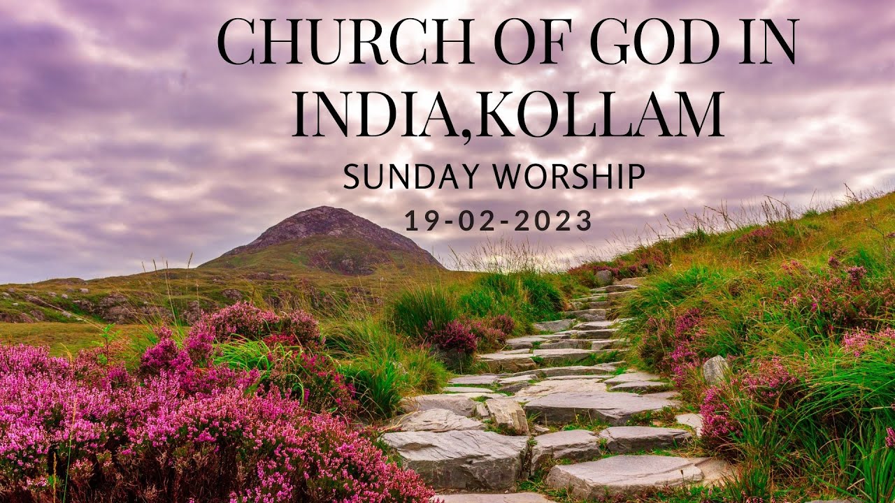 CHURCH OF GOD IN INDIA , KOLLAM SUNDAY WORSHIP - YouTube