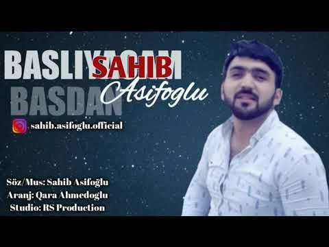 SAHİB ASİFOGLU (BASLAYACAM BASDAN) ABUNE OLMAQİ UNUTMA