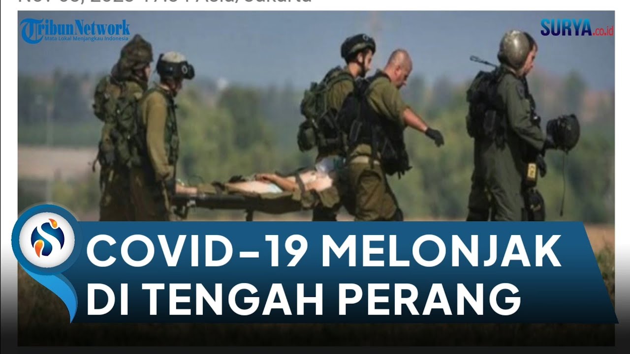 Gelombang Covid-19 Varian Baru JN.1 Landa Israel di Tengah Perang Lawan ...