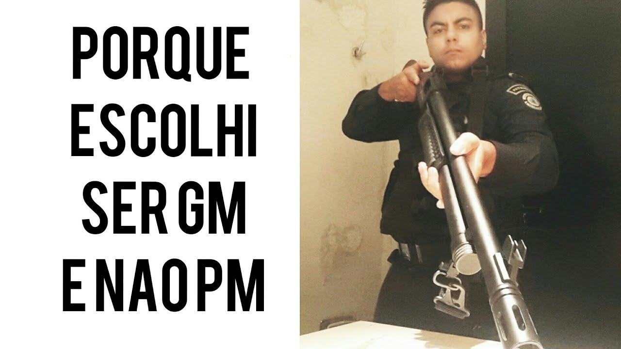 Porque escolhi ser GM (GCM) e não PM - YouTube