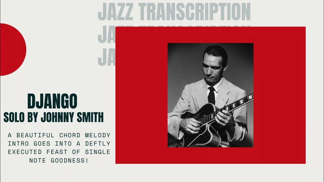 Django Johnny Smith Jazz Transcription - YouTube
