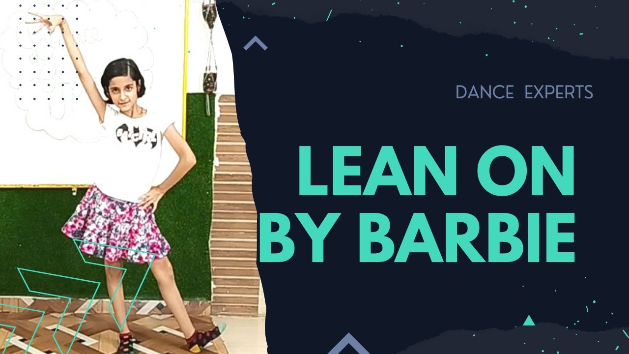 Lean On | Dance cover | By Barbie | Dance Experts - YouTube