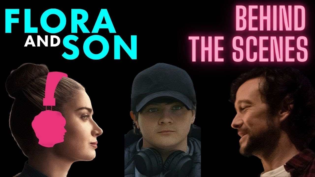 Flora and Son: Going Behind the Scenes - YouTube