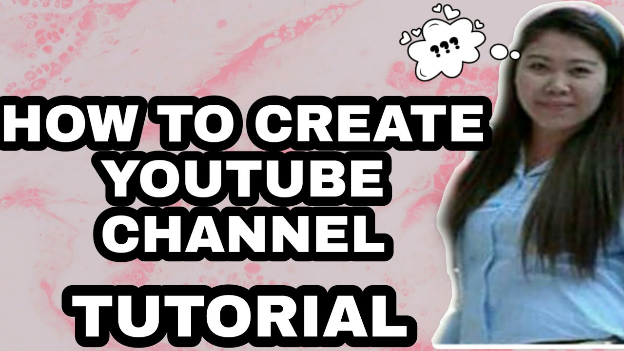 HOW TO CREATE YOUTUBE CHANNEL( STEP BY STEP TUTORIAL) - YouTube