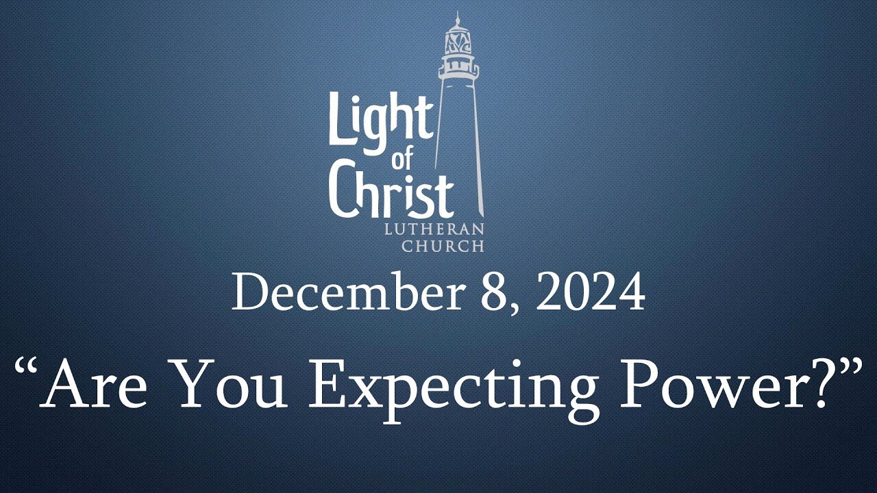 December 8, 2024 - "Are You Expecting Power?" - YouTube