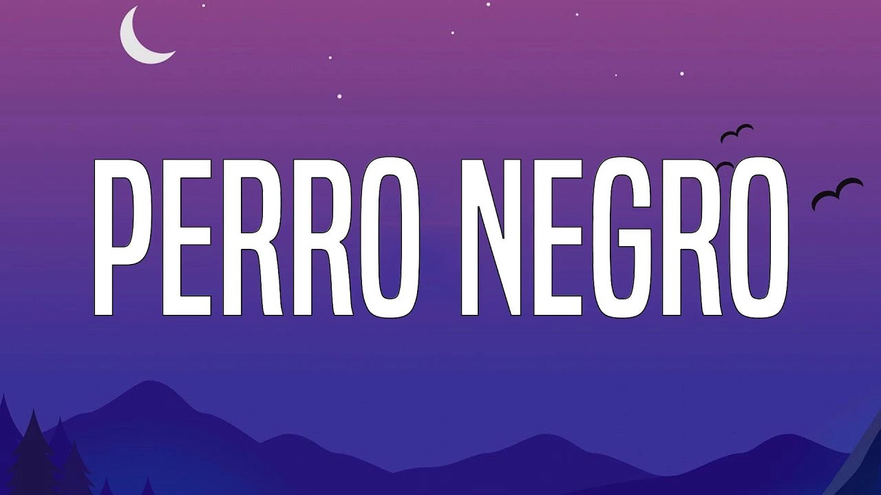 Bad Bunny - PERRO NEGRO (Lyrics) - YouTube