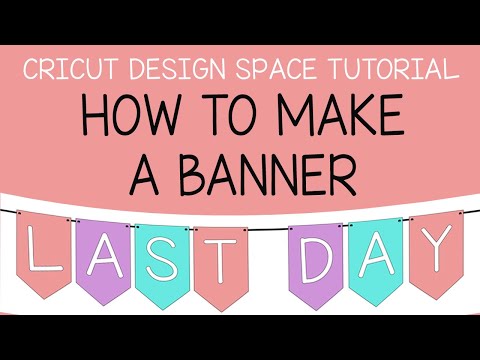 How To Make A Banner Using Cricut Design Space